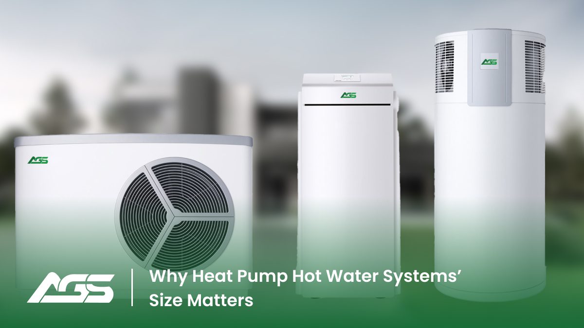 Why Heat Pump Hot Water Systems’ Size Matters - Astra Green Solutions