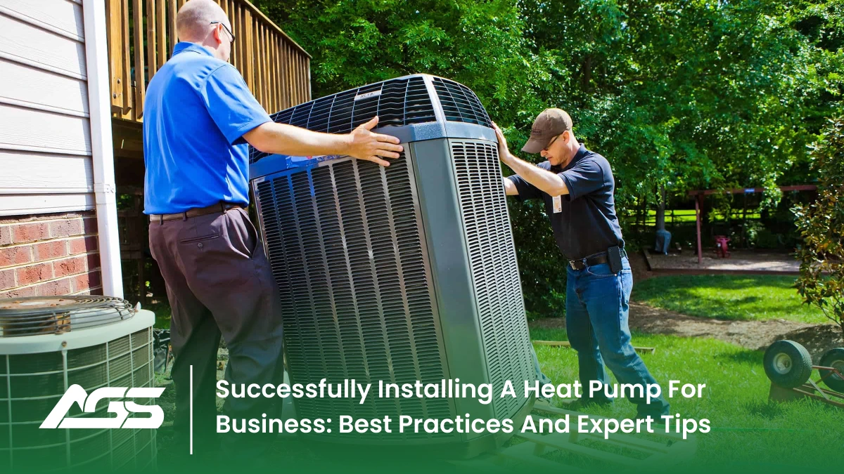 Successfully Installing a Heat Pump: Expert Tips & Guide